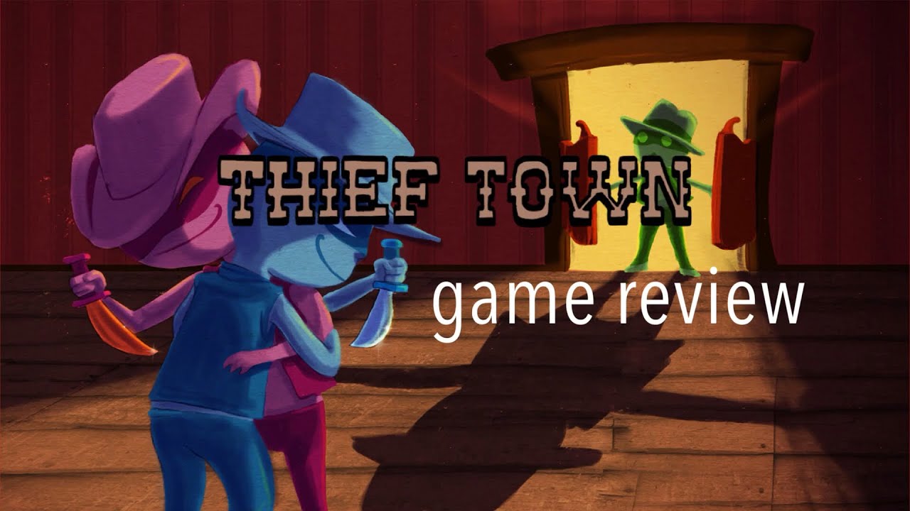 Thief Town Review!