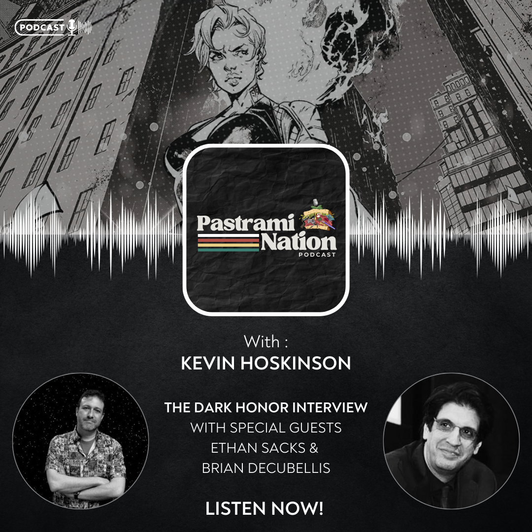 Pastrami Nation Podcast Special: The Dark Honor Interview
